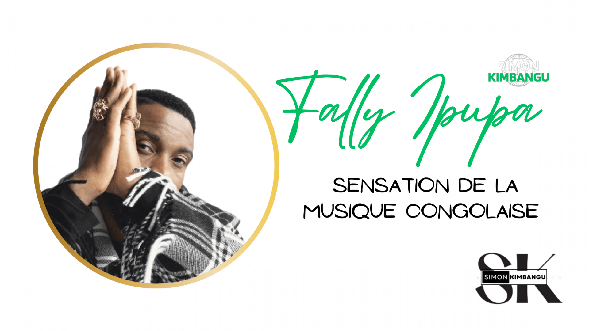 Fally Ipupa, le phénomène musical qui défie les frontières - Simon Kimbangu