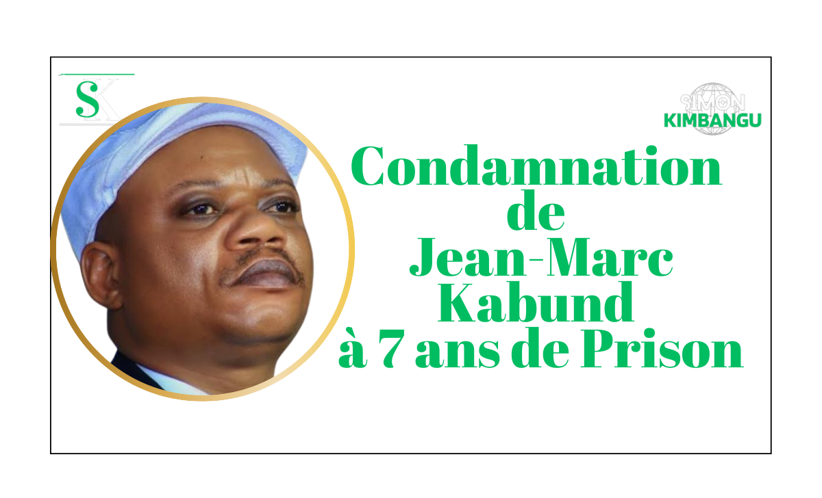 Condamnation de Jean-Marc Kabund à 7 ans de Prison - Simon Kimbangu
